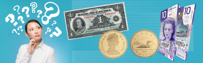 Commonly Asked Questions About Canadian Money Part One