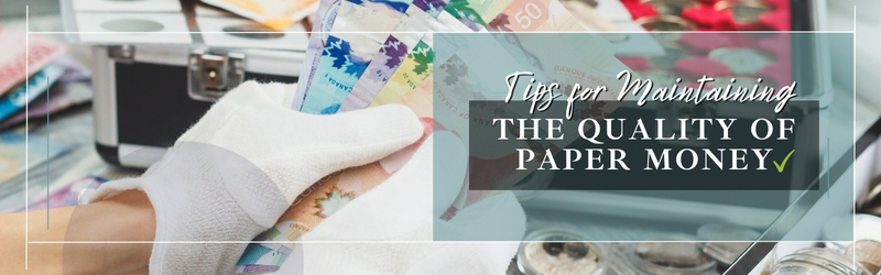 Essential Tips for Maintaining the Quality of Paper Money
